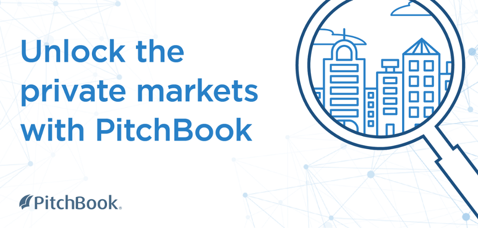 Unlock the private markets with PitchBook | PitchBook