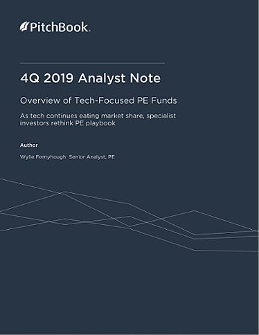 4Q 2019 PitchBook Analyst Note: Overview of Tech-Focused PE Funds | PitchBook