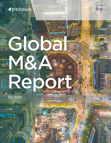 Q2 2021 Global M&A Report | PitchBook