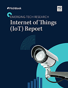 H2 2022 Internet of Things Report | PitchBook