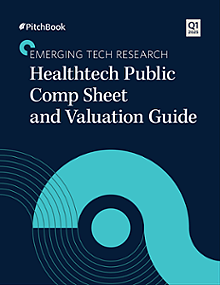 Q1 2025 Healthtech Public Comp Sheet and Valuation Guide | PitchBook