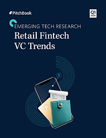 Q1 2025 Retail Fintech VC Trends | PitchBook