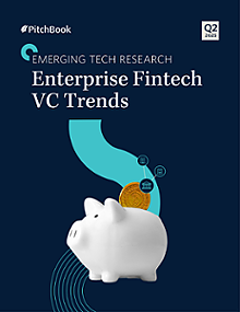 Q2 2025 Enterprise Fintech VC Trends | PitchBook