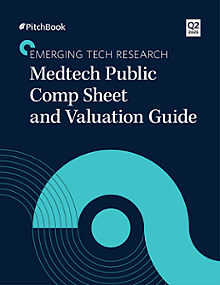 Q2 2025 Medtech Public Comp Sheet and Valuation Guide | PitchBook