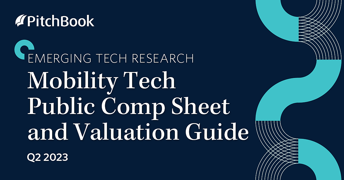 Q2 2023 Mobility Tech Public Comp Sheet and Valuation Guide | PitchBook