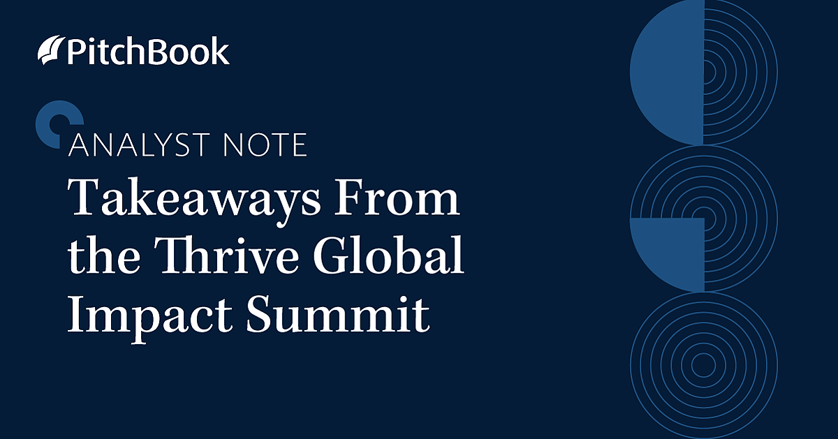 Q4 2024 PitchBook Analyst Note: Takeaways From the Thrive Global Impact Summit | PitchBook