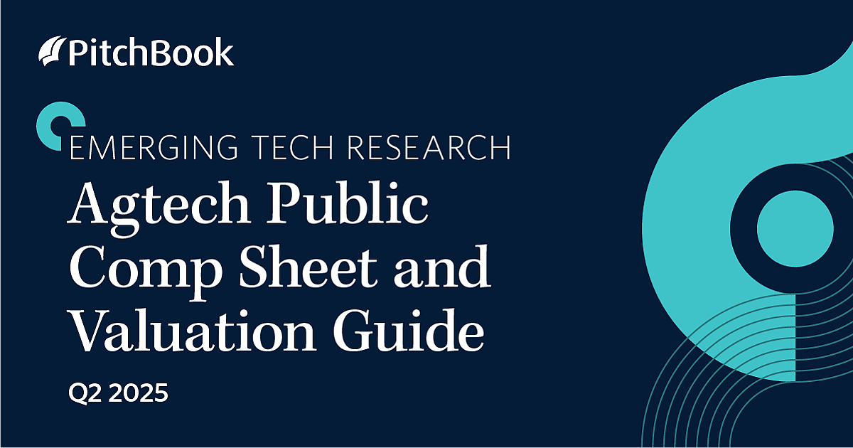 Q2 2025 Agtech Public Comp Sheet and Valuation Guide | PitchBook