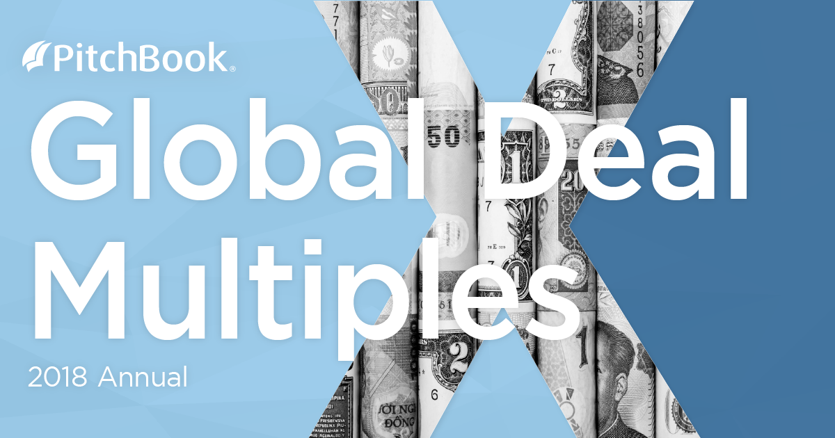 2018 Annual Global PE Deal Multiples | PitchBook