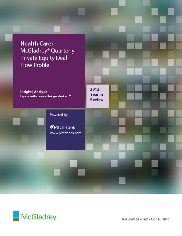 2012 Annual McGladrey & PitchBook Spotlight on Healthcare | PitchBook