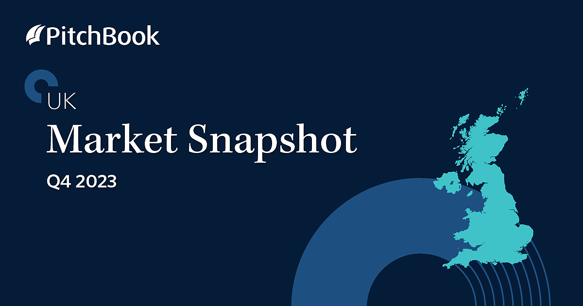 Q4 2023 UK Market Snapshot | PitchBook