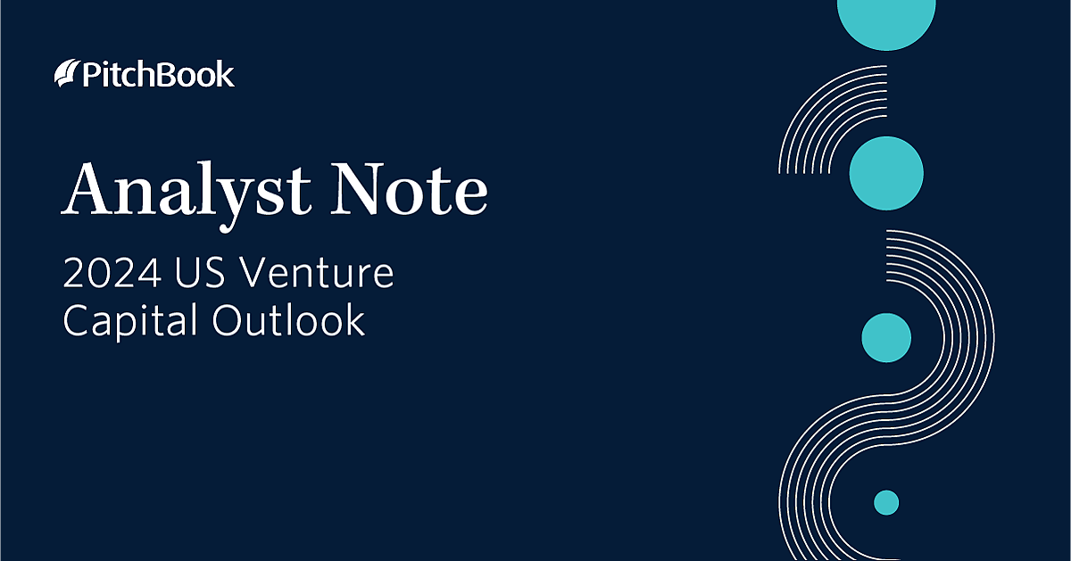 2024 Us Venture Capital Outlook Pitchbook