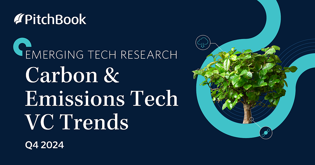 Q4 2024 Carbon & Emissions Tech VC Trends | PitchBook