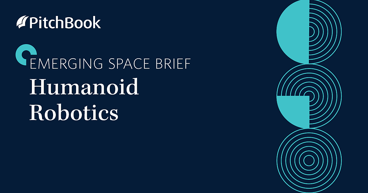 2024 Emerging Space Brief: Humanoid Robotics | PitchBook