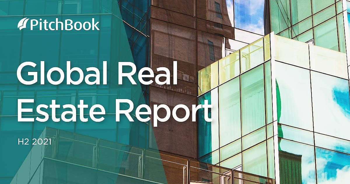 H2 2021 Global Real Estate Report | PitchBook