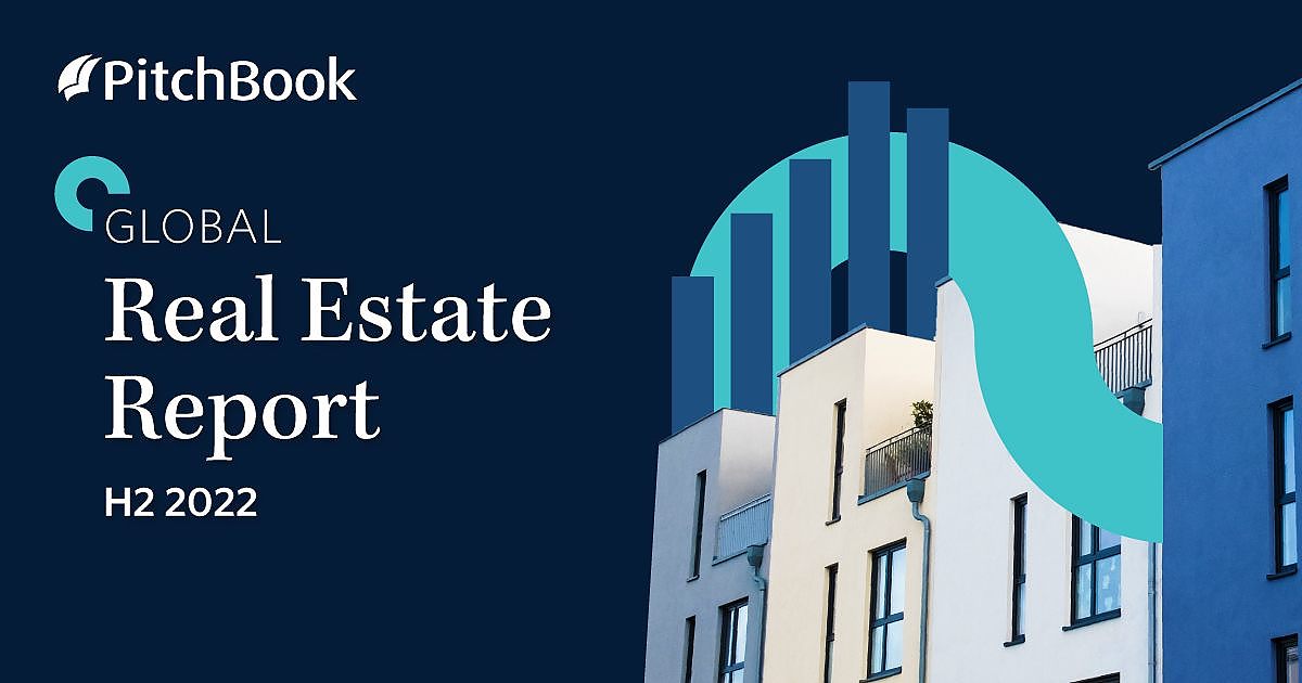 H2 2022 Global Real Estate Report | PitchBook