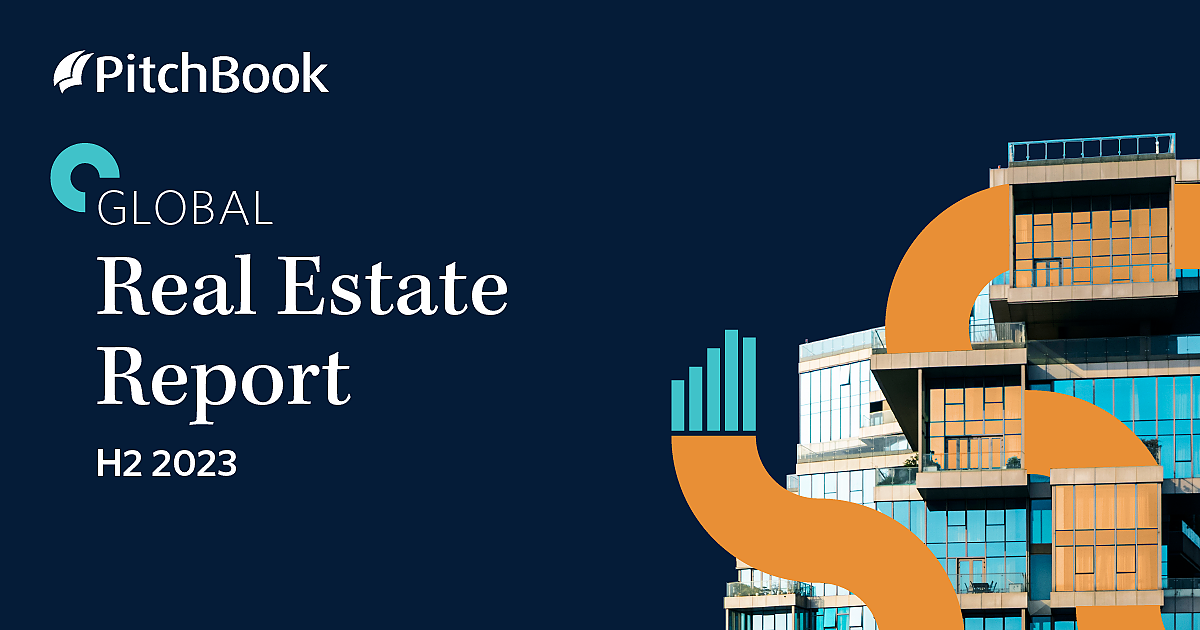H2 2023 Global Real Estate Report | PitchBook