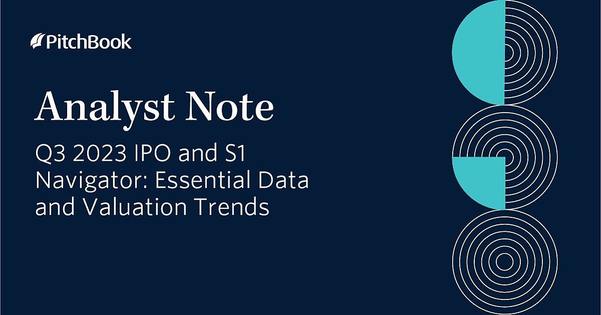 Q3 2023 IPO and S1 Navigator: Essential Data and Valuation Trends ...