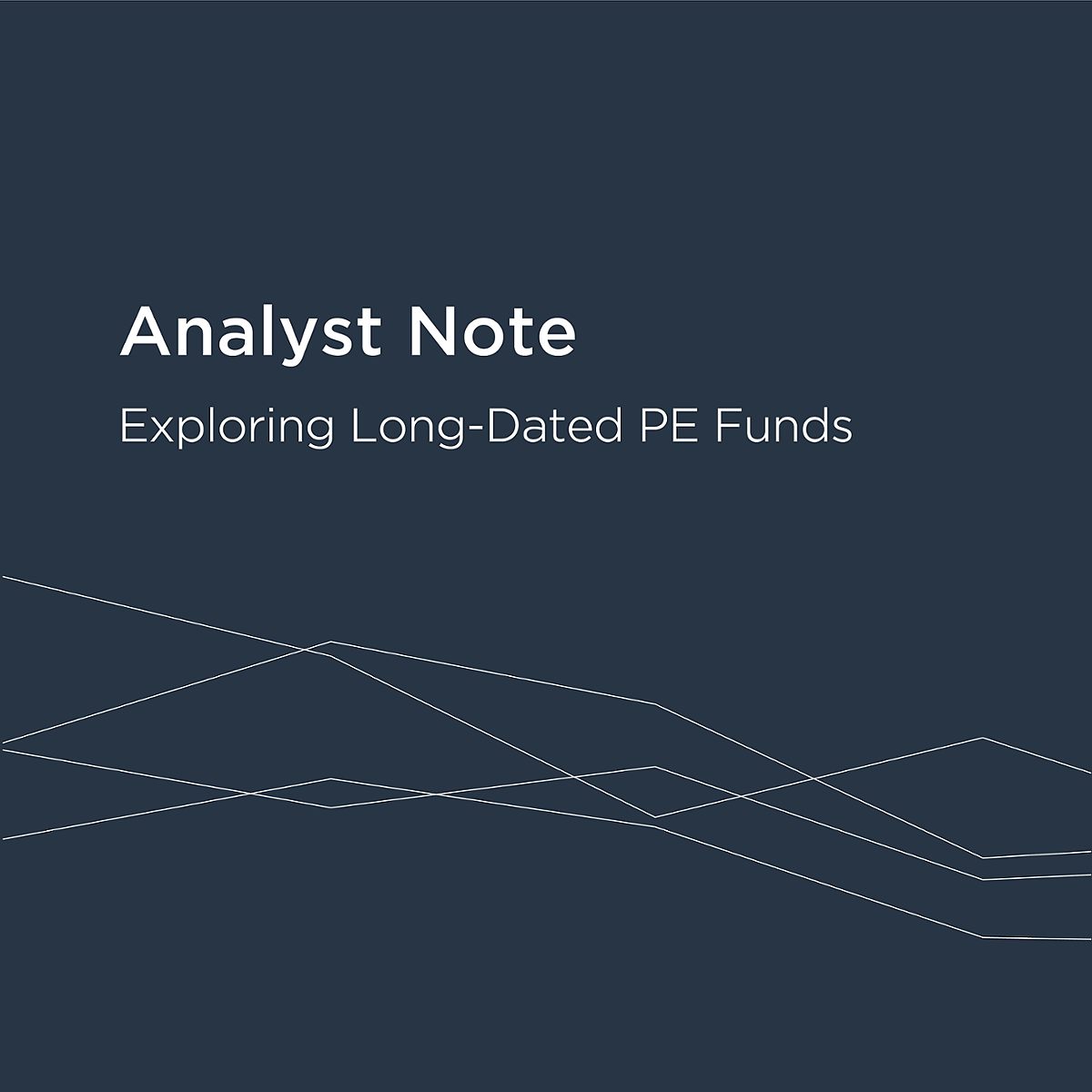 Q2 2021 PitchBook Analyst Note: Exploring Long-Dated PE Funds | PitchBook