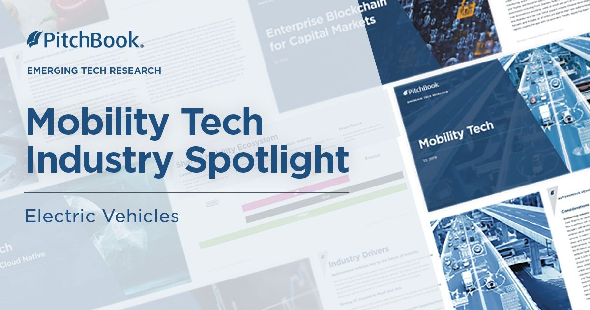 2Q 2019 Mobility Tech Industry Spotlight: Electric Vehicles | PitchBook