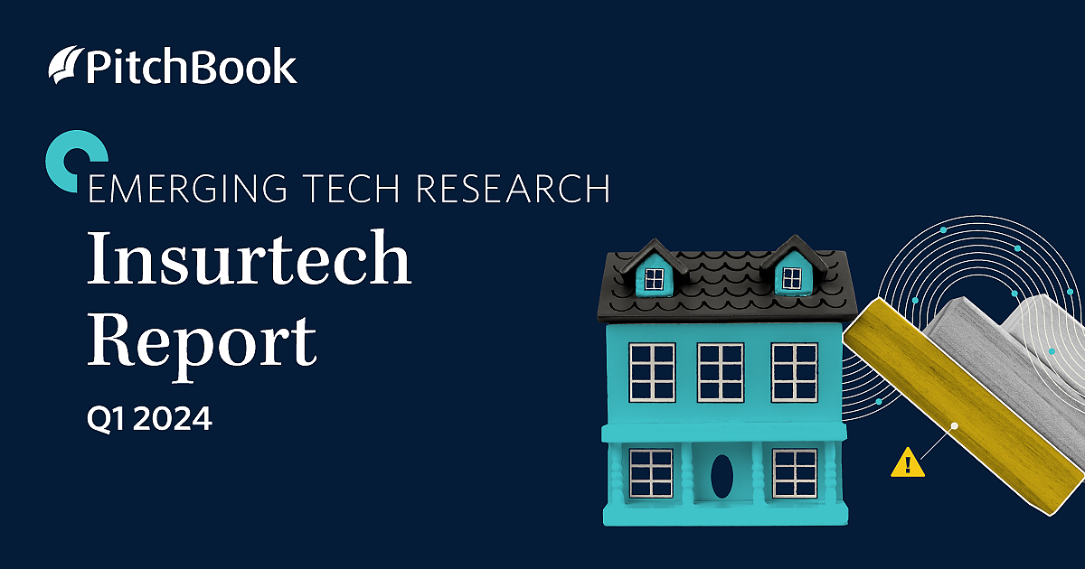 Q1 2024 Insurtech Report | PitchBook