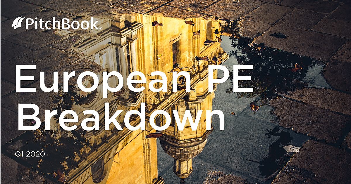 Q1 2020 European PE Breakdown | PitchBook