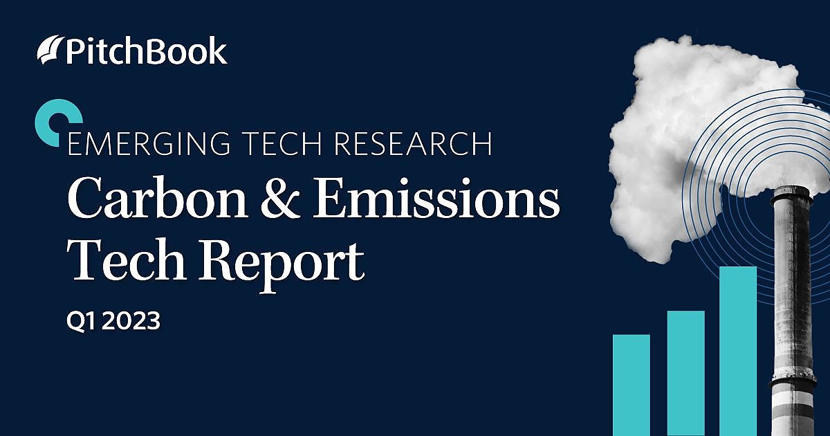 Q1 2023 Carbon & Emissions Tech Report | PitchBook