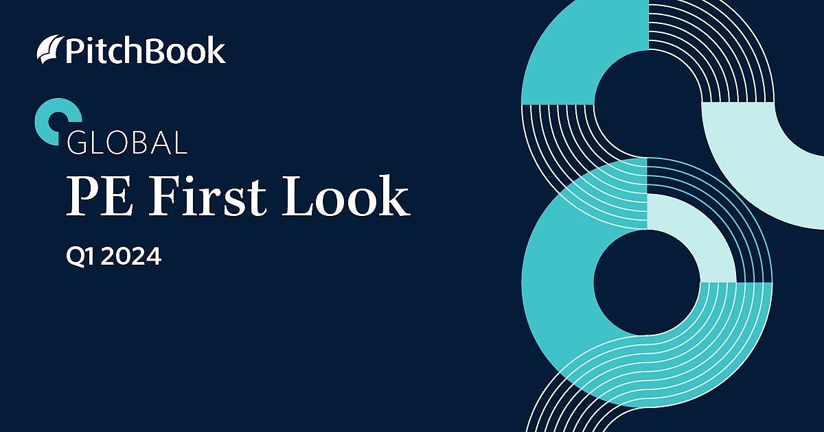 Q1 2024 Global PE First Look | PitchBook