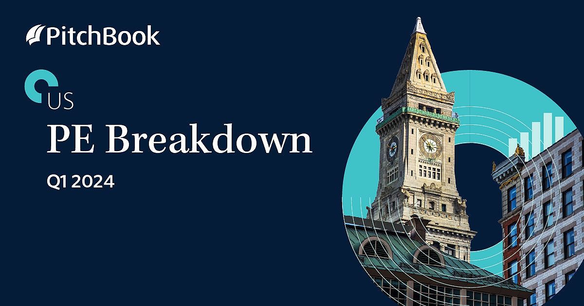 Q1 2024 US PE Breakdown | PitchBook