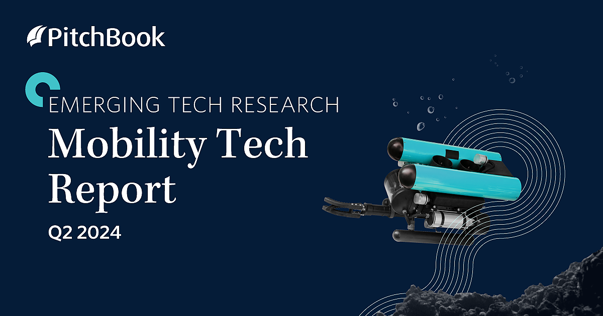 Q2 2024 Mobility Tech Report | PitchBook