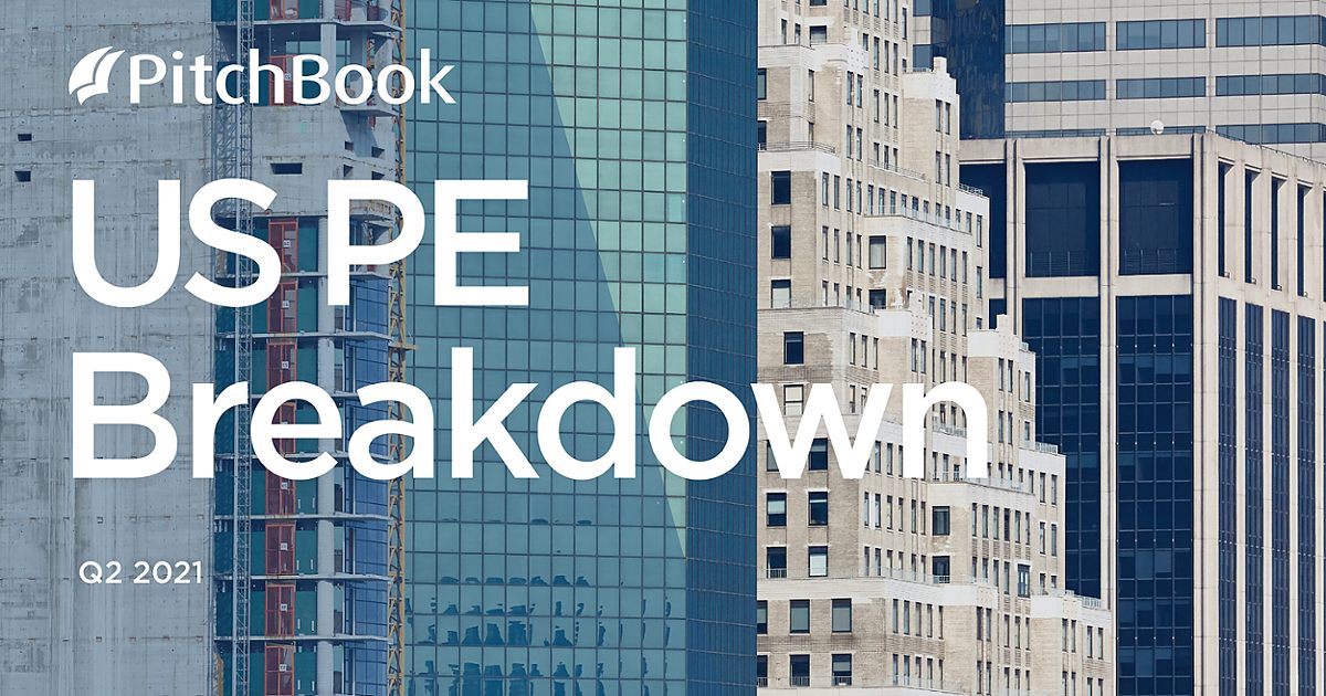 Q2 2021 US PE Breakdown | PitchBook