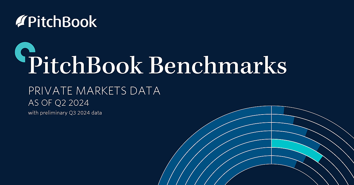 Q2 2024 PitchBook Benchmarks (with preliminary Q3 2024 data) | PitchBook