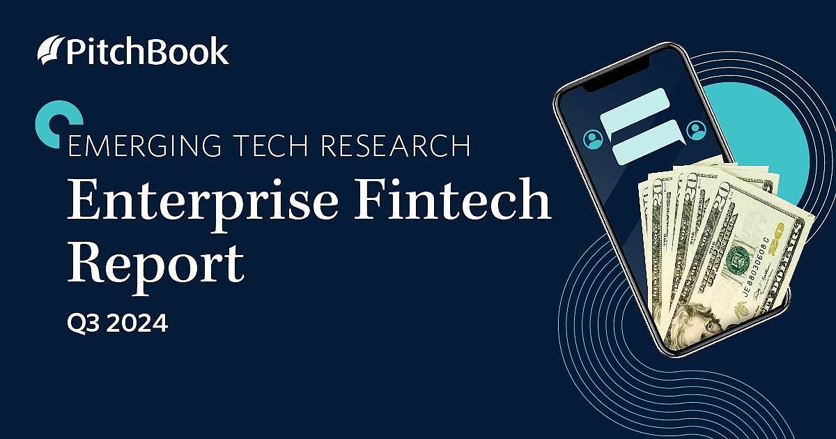 Q3 2024 Enterprise Fintech Report | PitchBook