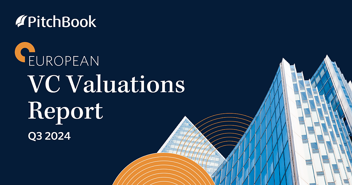 Q3 2024 European VC Valuations Report | PitchBook