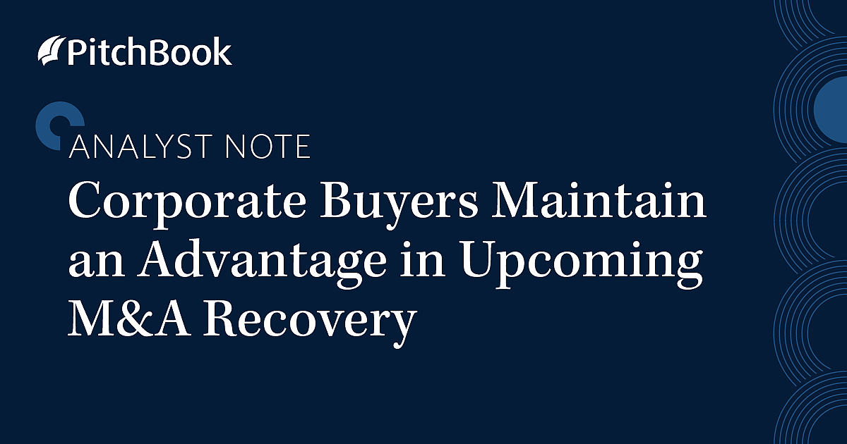 Q4 2024 PitchBook Analyst Note: Corporate Buyers Maintain an Advantage in Upcoming M&A Recovery ...