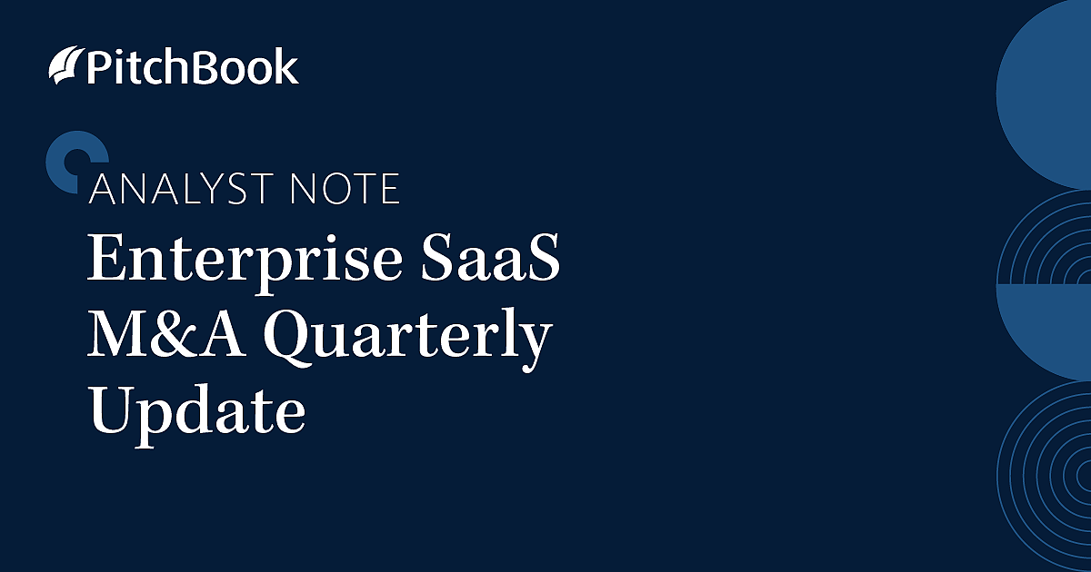Q4 2024 PitchBook Analyst Note: Enterprise SaaS M&A Quarterly Update | PitchBook