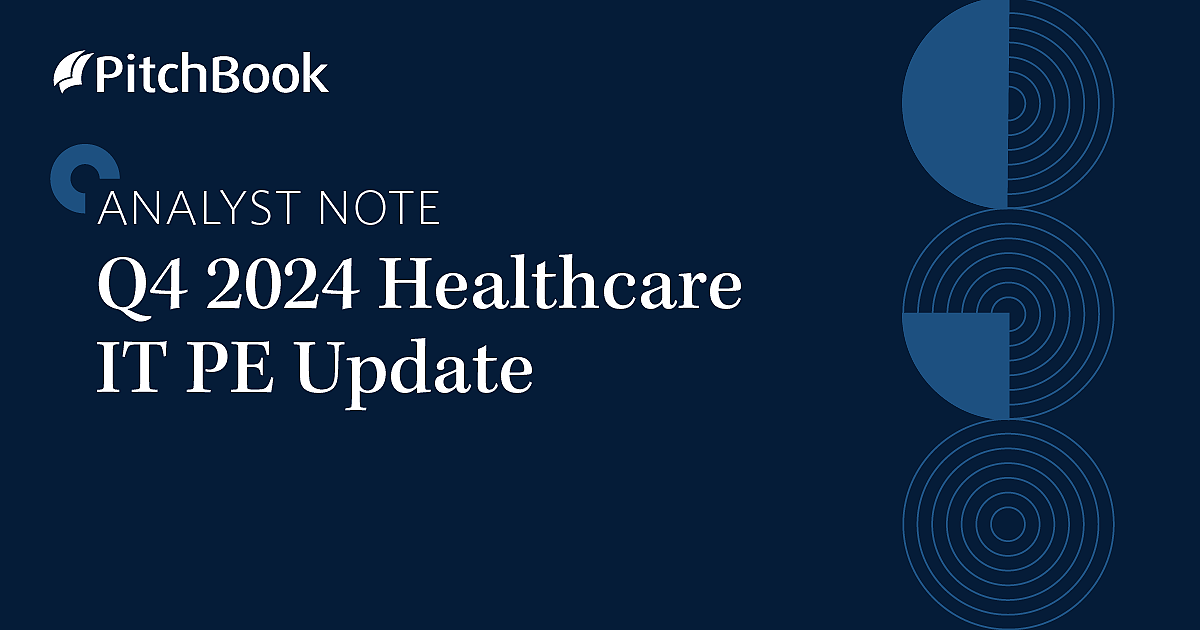 Q4 2024 Healthcare IT PE Update | PitchBook