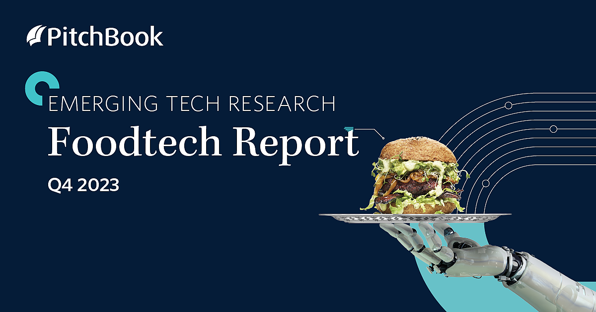 Q4 2023 Foodtech Report | PitchBook