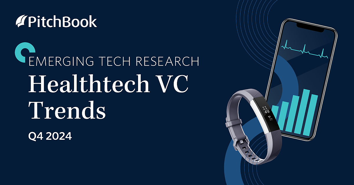 Q4 2024 Healthtech VC Trends | PitchBook