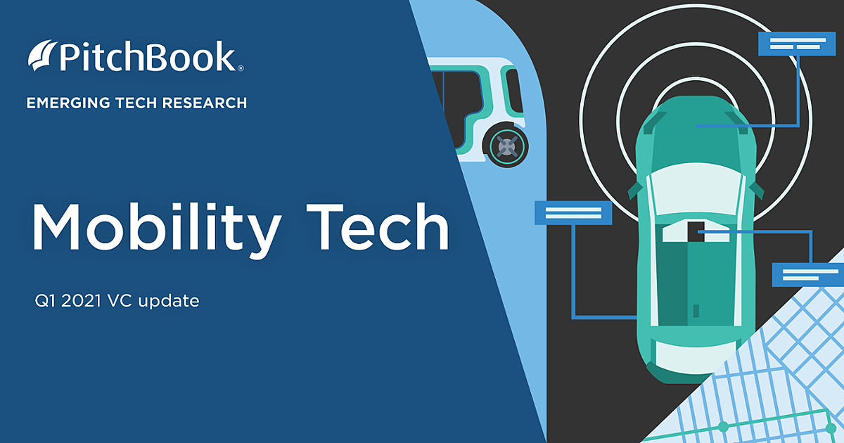 Q1 2021 Emerging Tech Research: Mobility Tech | PitchBook