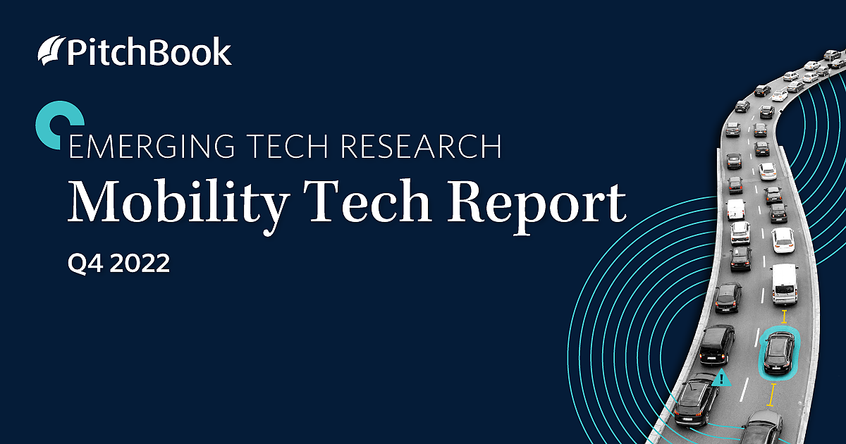 Q4 2022 Mobility Tech Report | PitchBook