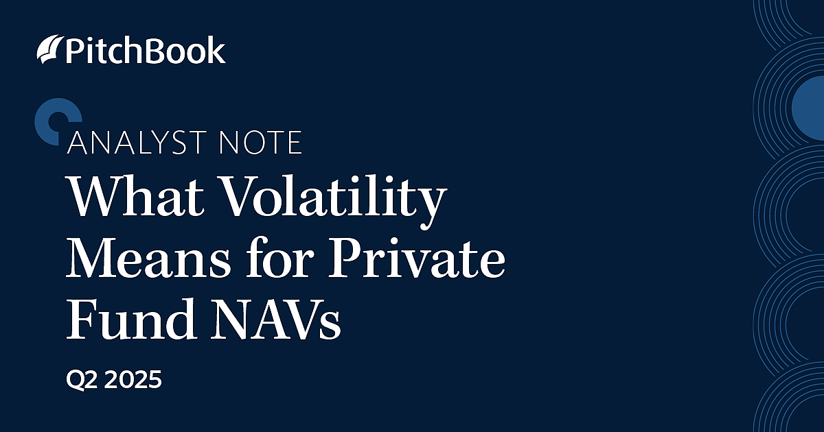 Q2 2025 PitchBook Analyst Note: What Volatility Means for Private Fund NAVs | PitchBook