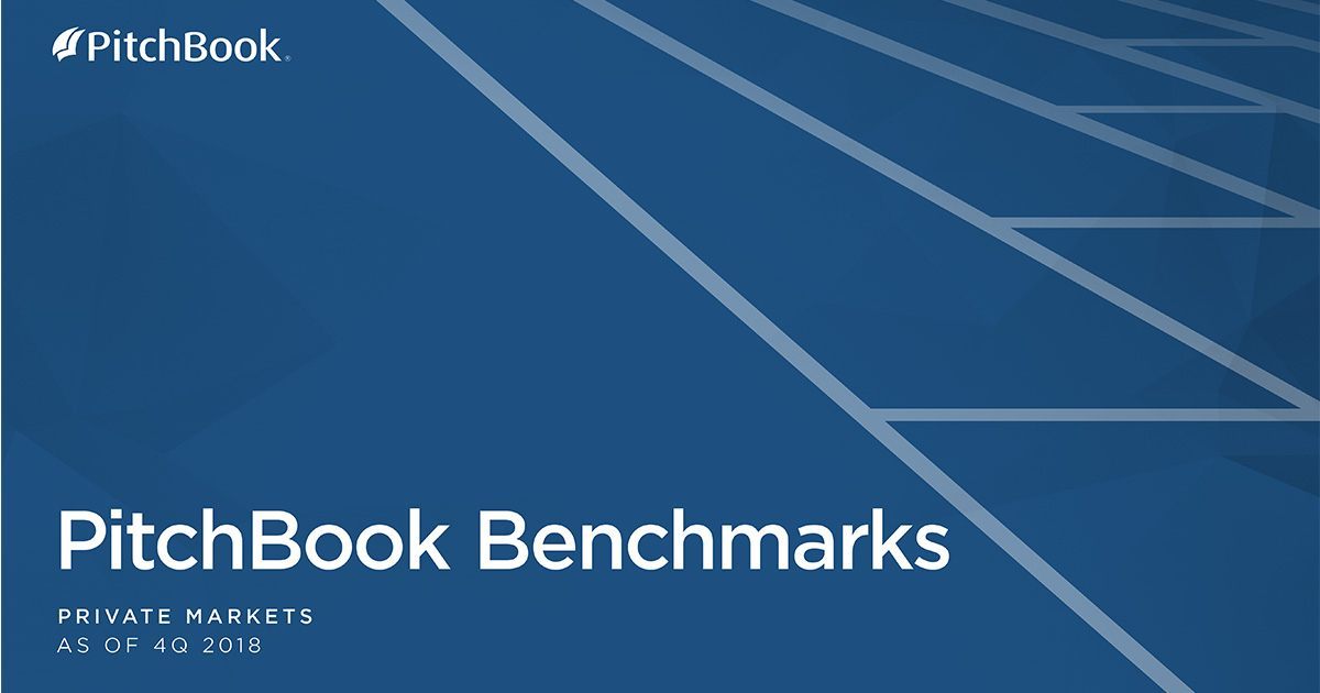 2019 PitchBook Benchmarks (as of 4Q 2018) | PitchBook