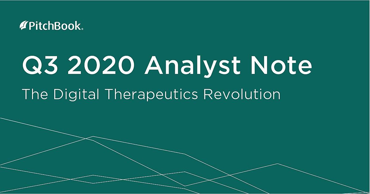 Q3 2020 PitchBook Analyst Note: The Digital Therapeutics Revolution | PitchBook