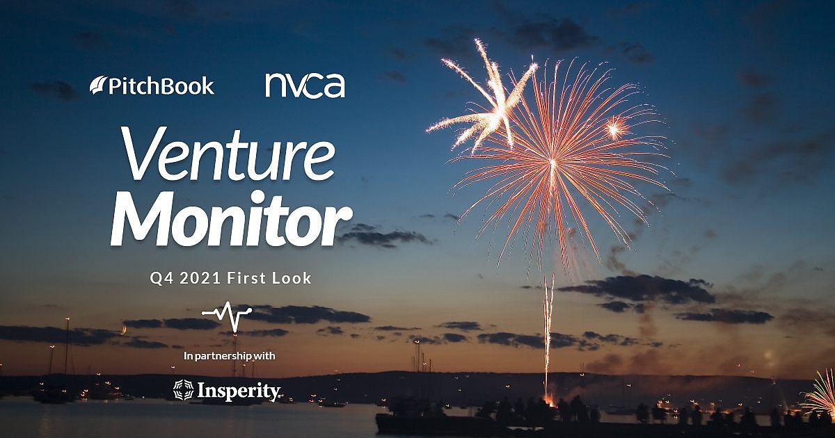 Q4 2021 PitchBook-NVCA Venture Monitor First Look | PitchBook
