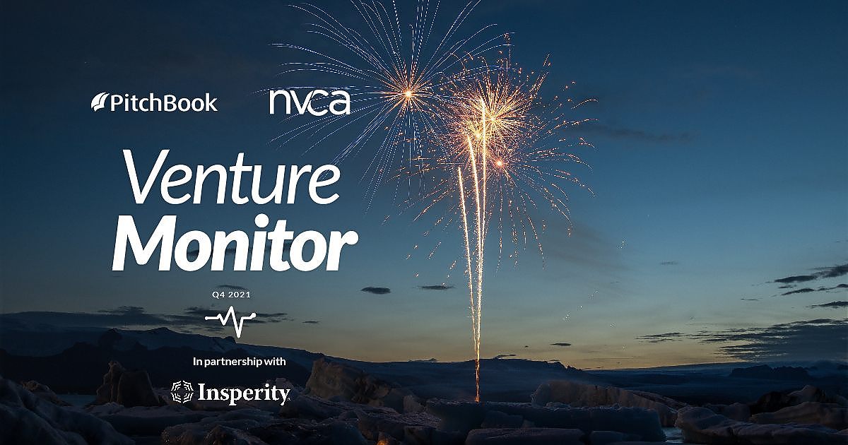 Q4 2021 PitchBook-NVCA Venture Monitor | PitchBook