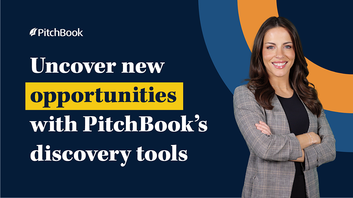 Video: Uncover new opportunities with PitchBook’s discovery tools ...